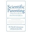 Scientific Parenting What Science Reveals About Parental Influence ...
