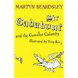 SIR GADABOUT - Sir Gadabout: Sir Gadabout and the Camelot Calamity ...