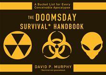 The Doomsday Survival Handbook Bucket Lists for Every Conceivable ...