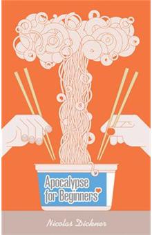 Apocalypse for beginners - Poche - Nicolas Dickner - Achat Livre ou ...