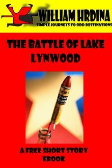 Simple Journeys to Odd Destinations - The Battle of Lake Lynwood- A Non ...