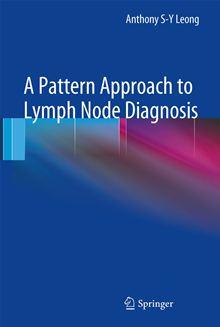 A Pattern Approach to Lymph Node Diagnosis - relié - S.-Y.Anthony Leong ...