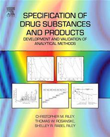 Specification of drug substances and products - relié - Riley, C.M ...