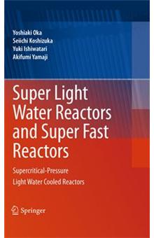 Super light water reactors and super fast reactors - relié - Yoshiaki ...