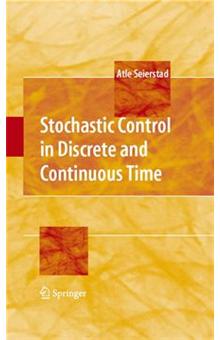 Stochastic control in discrete and continuous time - relié - Atle Seierstad - Achat Livre ou ...
