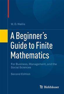 A beginner's guide to finite mathematics - relié - W. D. Wallis - Achat ...