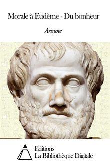 Morale à Eudème - Du bonheur - ebook (ePub) - Aristote - Achat ebook | fnac