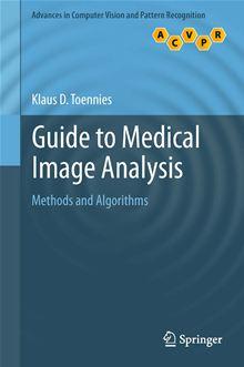 Guide to Medical Image Analysis Methods and Algorithms - relié - Klaus ...