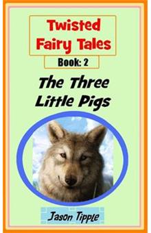 Twisted Fairy Tales 2: The Three Little Pigs - ebook (ePub) - Jason ...