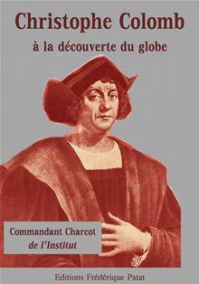 Christophe Colomb à la découverte du globe - ebook (ePub) - Commandant ...