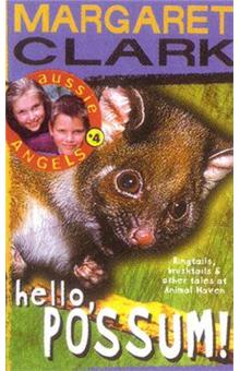 Aussie Angels - Tome 4 - Aussie Angels 4: Hello - Possum - Margaret Clark - ebook (ePub) - Achat ...