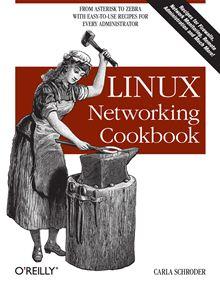 Linux Networking Cookbook From Asterisk to Zebra with Easy-to-Use ...