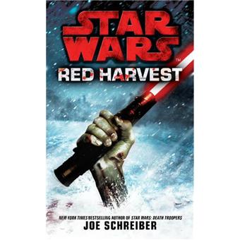 Star Wars - Tome 63 - Star Wars: Red Harvest - Joe Schreiber - ebook ...
