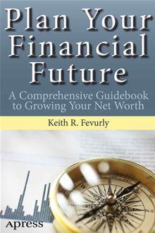 Plan your financial future - Poche - Keith Fevurly - Achat Livre ou ebook | fnac