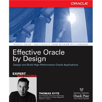 Effective oracle by design - Poche - Thomas Kyte - Achat Livre ou ebook ...