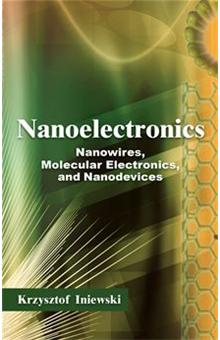 Nanoelectronics - relié - KRZYSZTOF INIEWSKI - Achat Livre ou ebook | fnac