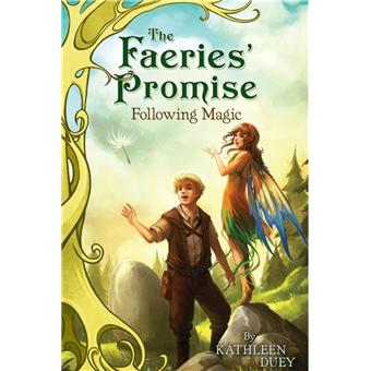Faeries' Promise - The - Tome 2 - Following Magic - Kathleen Duey ...