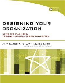 Designing Your Organization Using the STAR Model to Solve 5 Critical ...