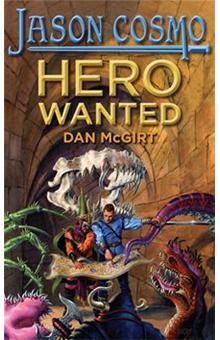 Jason Cosmo - Hero Wanted - Dan McGirt - ebook (ePub) - Achat ebook | fnac