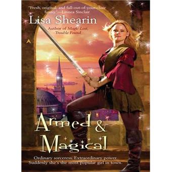 Armed & magical - Poche - Lisa Shearin - Achat Livre ou ebook | fnac