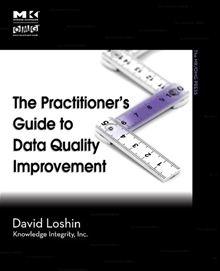 The practitioner's guide to data quality improvement - Poche - David Loshin - Achat Livre ou ...