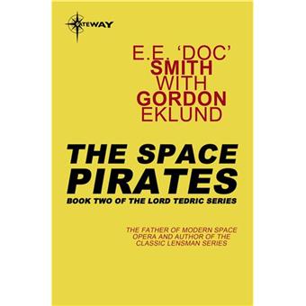 Lord Tedric - Tome 2 - The Space Pirates - E.E. 'Doc' Smith - ebook ...