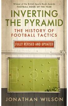 Inverting the Pyramid The History of Football Tactics - ebook (ePub ...