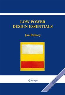 Low power design essentials - Poche - M.Jan Rabaey - Achat Livre ou ...