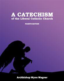 A Catechism of the Liberal Catholic Church Fourth Edition - ebook (ePub ...