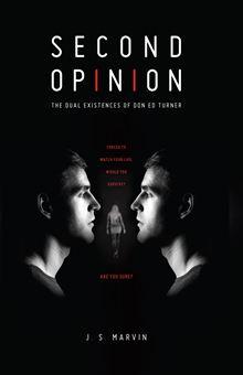 Second Opinion The Dual Existences of Don Ed Turner - ebook (ePub) - J. S. Marvin - Achat ebook ...