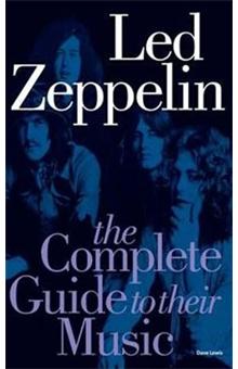 Led Zeppelin: The Complete Guide To Their Music - ebook (ePub) - Dave ...