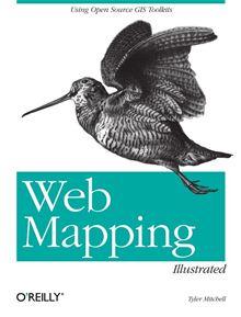Web mapping illustrated Using open source GIS toolkits - broché - Tyler ...