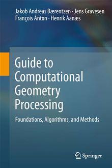 Guide to computational geometry processing - relié - Jakob And Bærentzen - Achat Livre ou ebook ...
