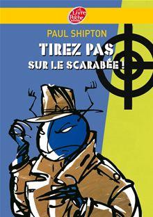 Policier - Tirez pas sur le scarabée - Paul Shipton - ebook (ePub ...