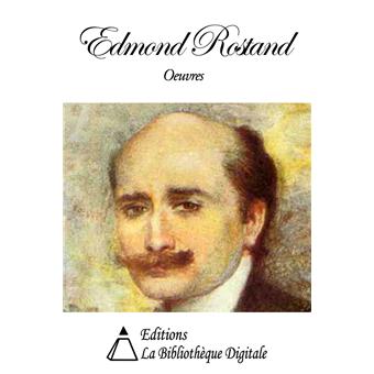 Oeuvres de Edmond Rostand - ebook (ePub) - Edmond Rostand - Achat ebook ...