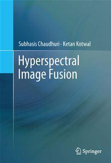 Hyperspectral image fusion - relié - Subhasis Chaudhuri - Achat Livre ...