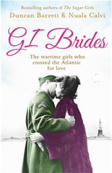 GI Brides: The wartime girls who crossed the Atlantic for love - ebook ...