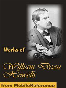 Works of William Dean Howells: The Rise of Silas Lapham, A Hazard of ...