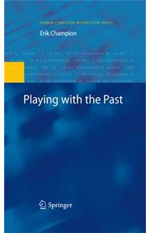 Playing with the past - relié - Erik Champion - Achat Livre ou ebook | fnac
