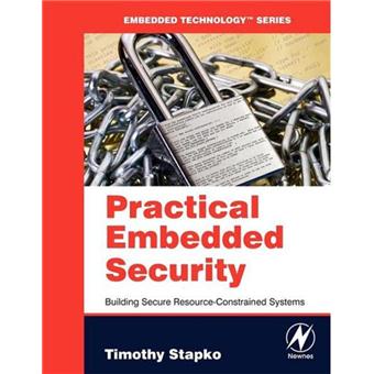 Practical embedded security - Poche - Timothy Stapko - Achat Livre ou ...