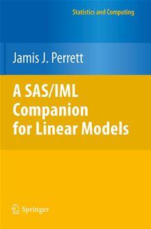A SAS, IML companion for linear models - Poche - Jamis J. Perrett ...