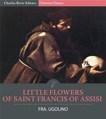 Little Flowers of St. Francis of Assisi - ebook (ePub) - Fra. Ugolino ...