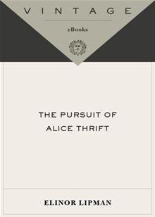 Vintage Contemporaries - The Pursuit of Alice Thrift - Elinor Lipman ...