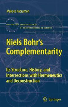 Niels bohr's complementarity Its structure, history, and intersections ...