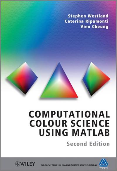 Computational Colour Science Using Matlab Relié Stephen Westland Achat Livre Ou Ebook Fnac