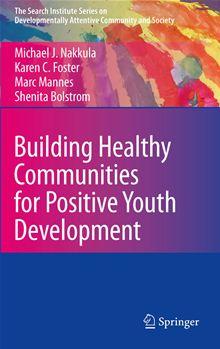 Building healthy communities for positive youth development - relié - J ...