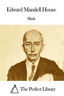 Works of Edward Mandell House - ebook (ePub) - Edward Mandell House ...
