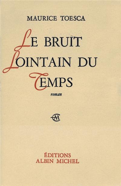 Le Bruit lointain du temps - ebook (ePub) - Maurice Toesca - Achat ... Le Bruit lointain du temps - ebook (ePub) - Maurice Toesca - Achat ...