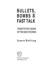 Bullets, Bombs, and Fast Talk - ebook (ePub) - James Botting - Achat ...