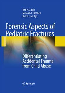 Forensic aspects of pediatric fractures - relié - A. C.Rob Bilo - Achat ...